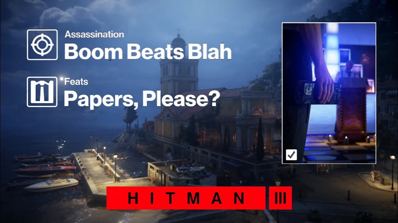 HITMAN 3 | Sapienza | UNLOCK EXPLOSIVE PEN | Boom Beats Blah | Papers, Please? - YouTube