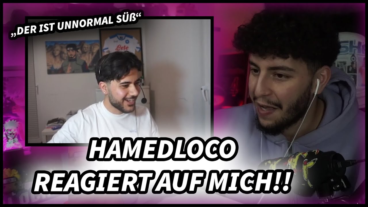 HAMEDLOCO REAGIERT AUF MICH! - YouTube