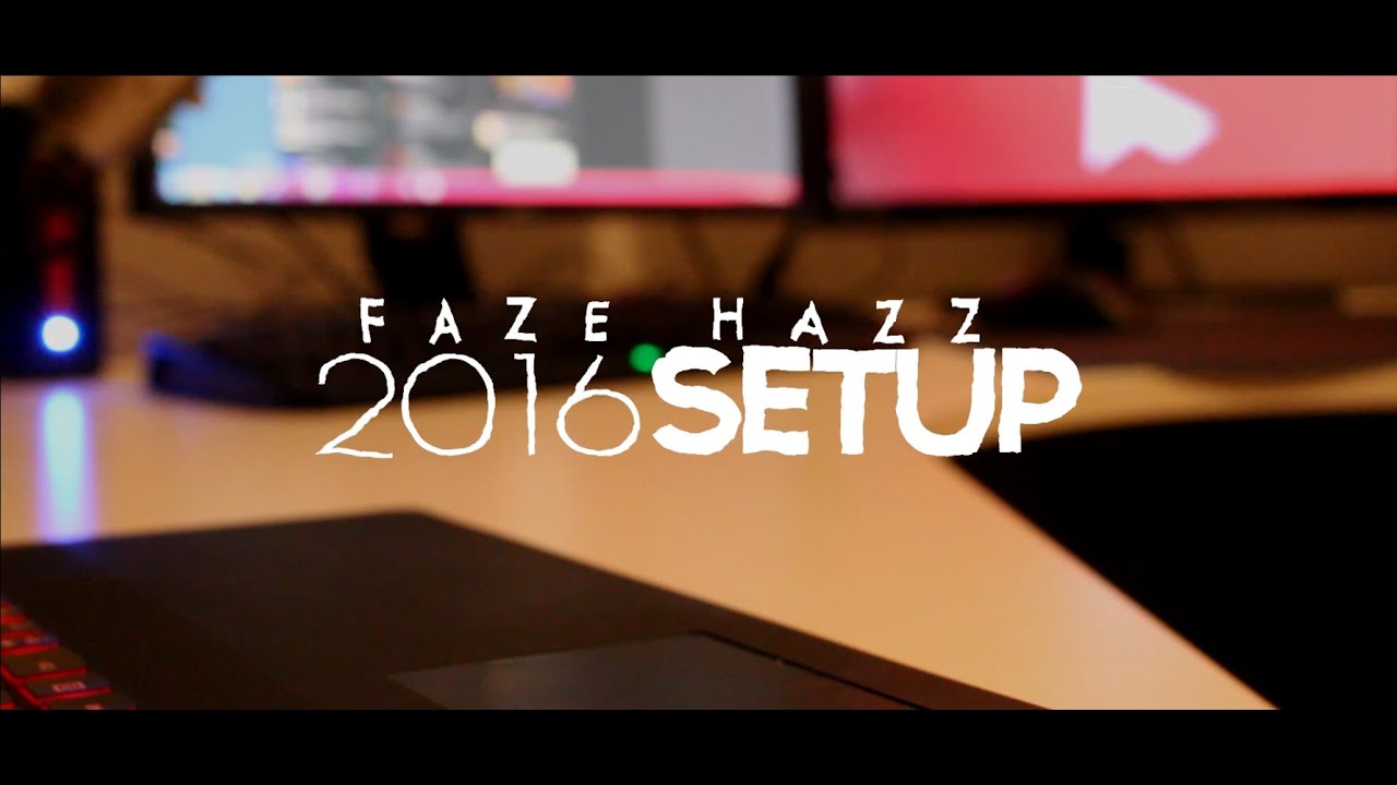 FaZe Hazz Gaming Setup - 2016 - YouTube