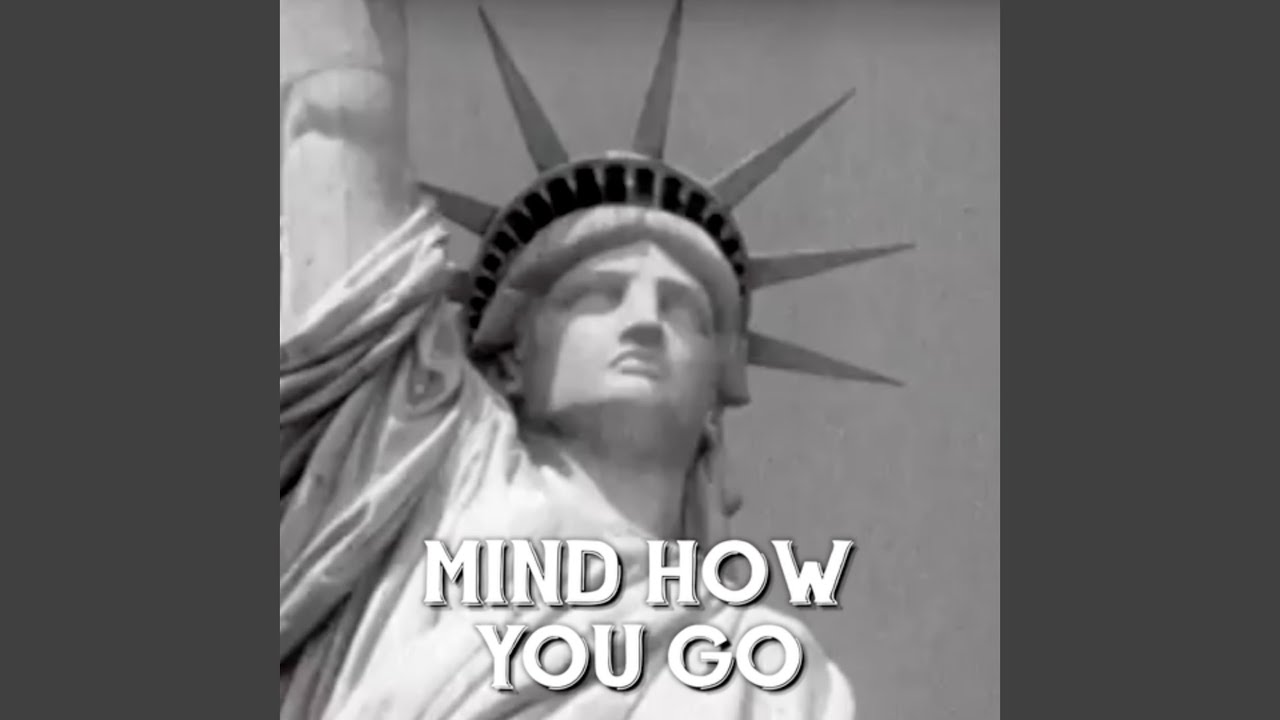 Mind How You Go - YouTube