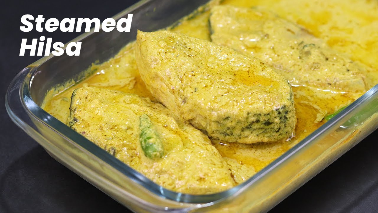 Steamed Hilsa Fish | Vapa Ilish | How To Make Steamed Hilsa - YouTube
