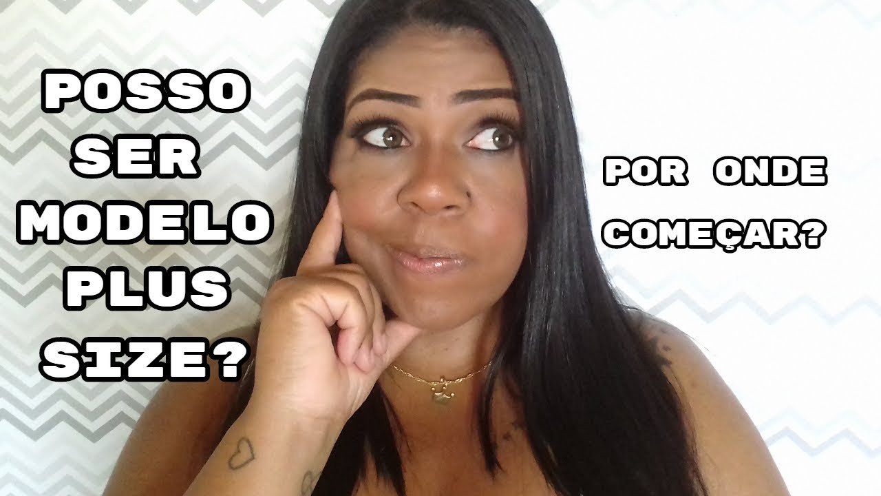 COMO SER MODELO PLUS SIZE? - YouTube