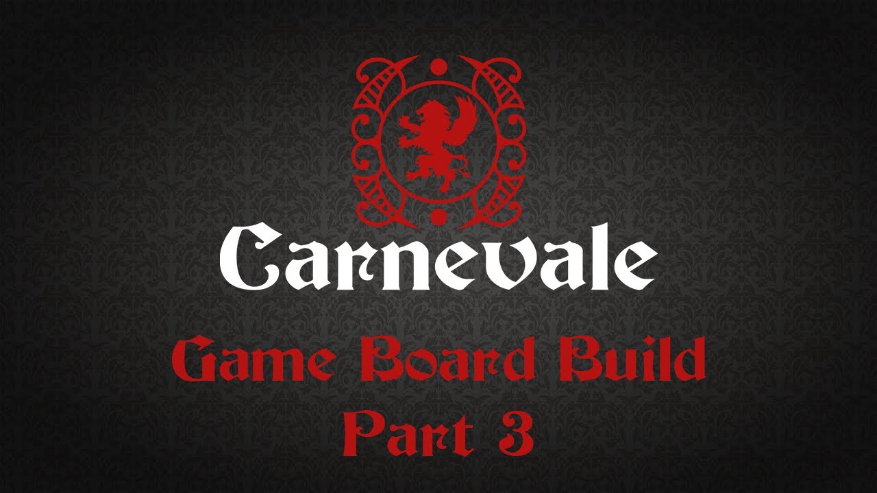 Carnevale Game Board Build Pt. 3 - YouTube
