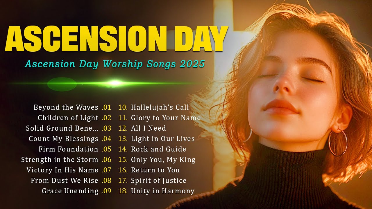 Reflective Ascension Day Worship | Uplifting Christian Music 2025 - YouTube