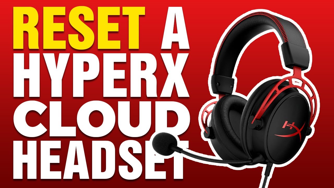 How To Reset a HyperX Cloud Headset - YouTube