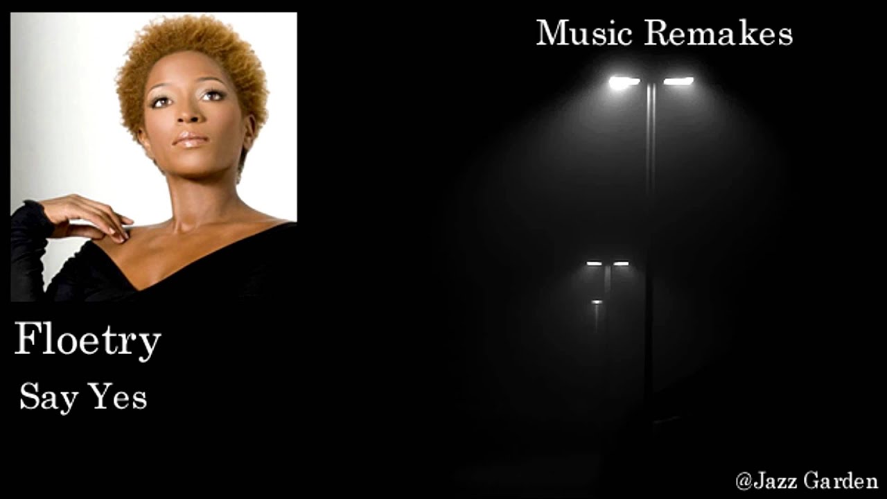Floetry - Say Yes (Jazz Version) - YouTube