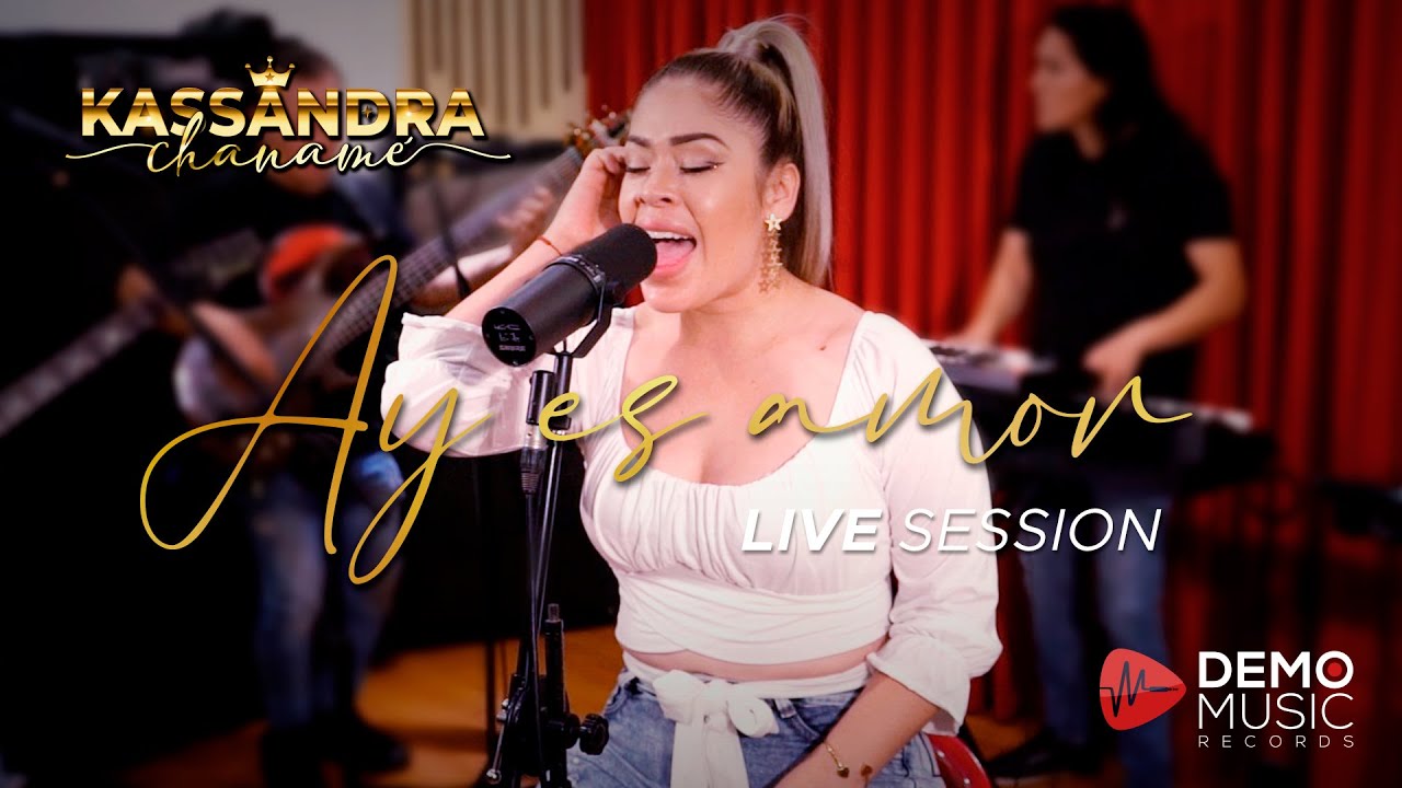 Ay es amor - Kassandra Chanamé (Live Session) - YouTube