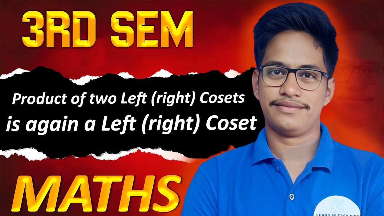 3rd Sem Maths Classes | Product Of Two Right (Left) Cosets is again a ...