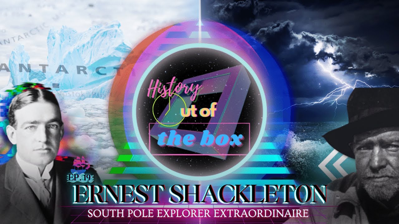 Ernest Shackleton: South Pole Explorer Extraordinaire - YouTube
