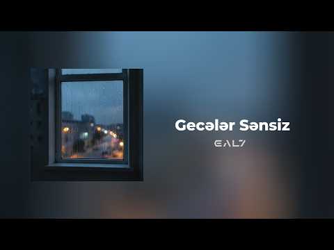 Gecələr Sənsiz - EAL7