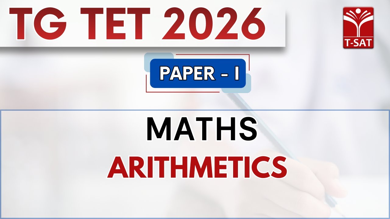 TG TET 2026 - PAPER-1 | Maths - Arithmetics | T-SAT - YouTube