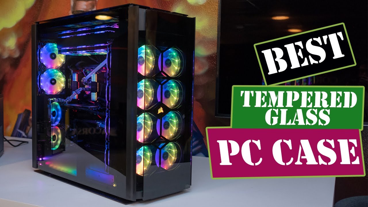 The Best Tempered Glass PC Cases in 2021 - YouTube