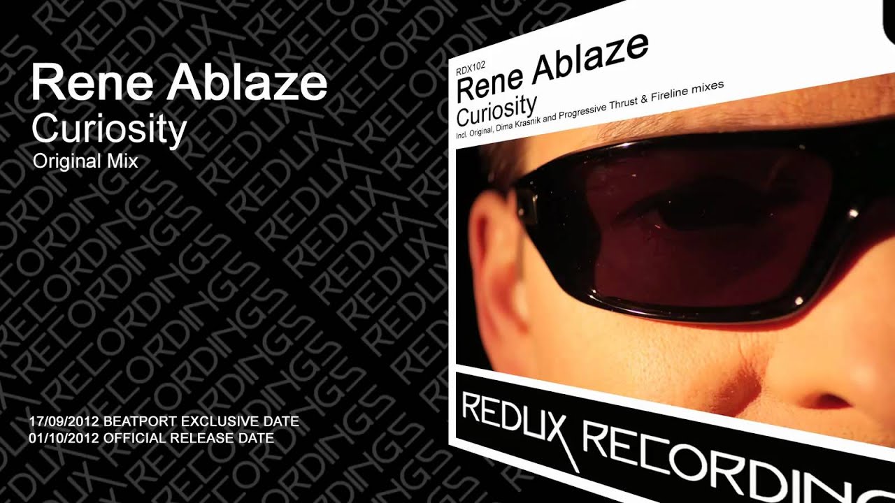 Rene Ablaze Curiosity Original Mix - YouTube