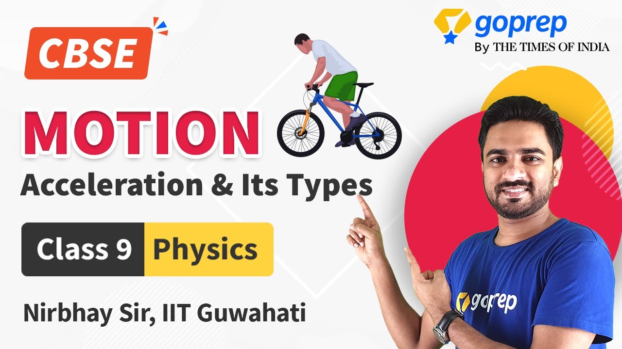 Motion | Acceleration and Its Types | CBSE | Class 9 Physics | Nirbhay ...