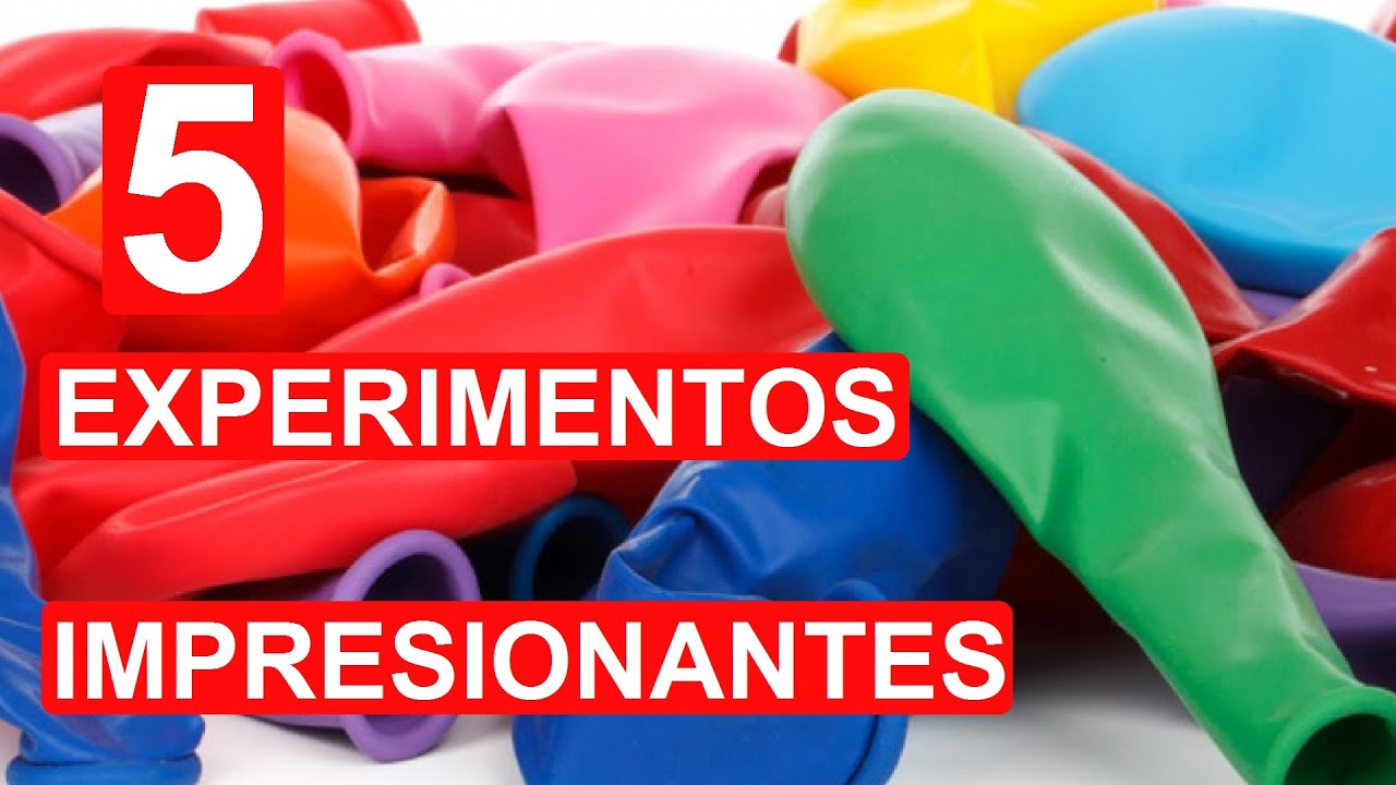 Cómo Hacer 5 Experimentos Con Globos - YouTube