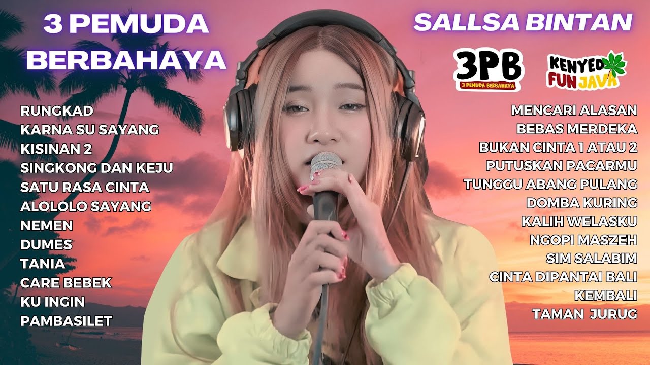 SALLSA BINTAN FT. 3 PEMUDA BERBAHAYA | KARNA SU SAYANG RUNGKAD ALOLOLO ...