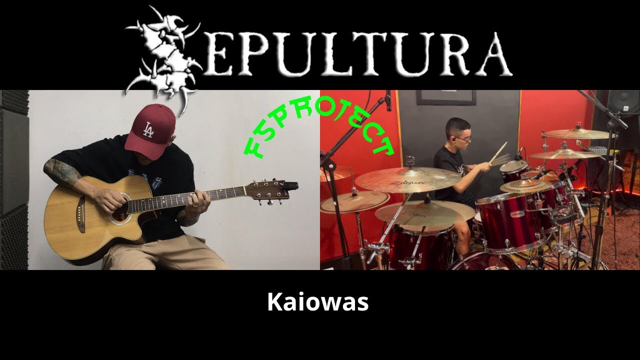 FSPROJECT | SEPULTURA - KAIOWAS | Drums and Guitar Cover - YouTube