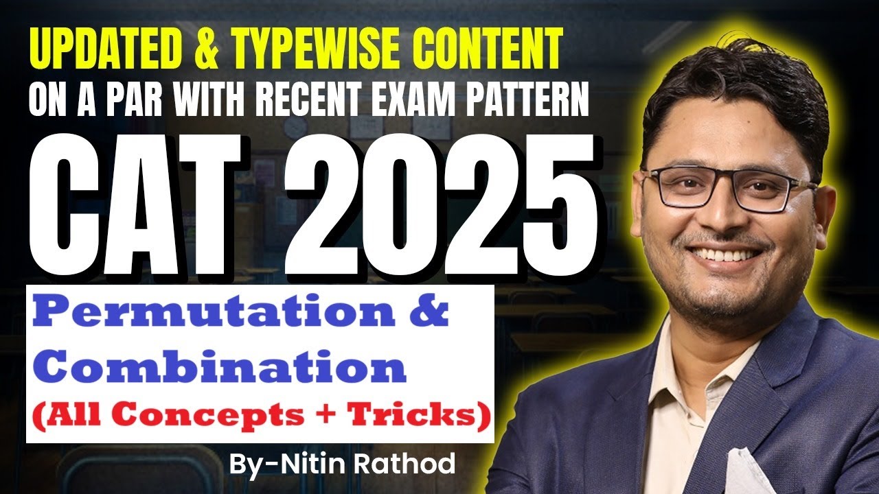 Permutations & Combinations Masterclass | CAT Preparation 2025 ...