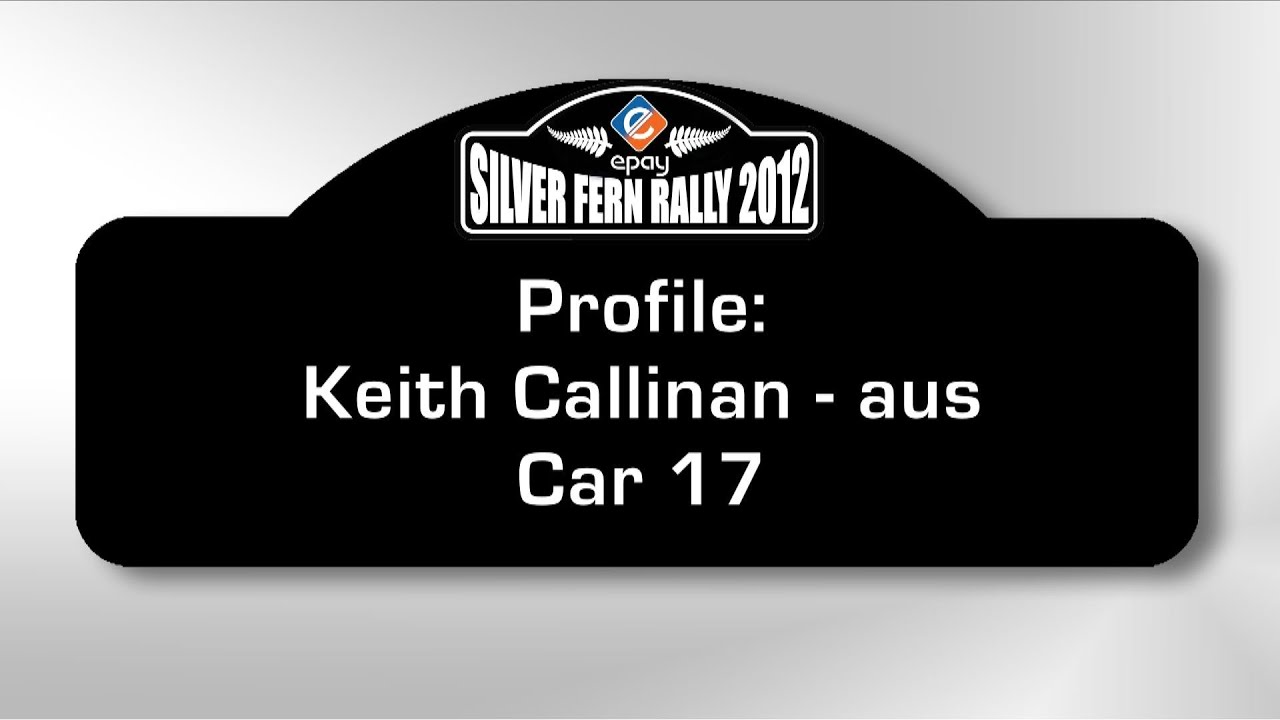 Profile Keith Callinan - Silver Fern Rally 2012 - YouTube