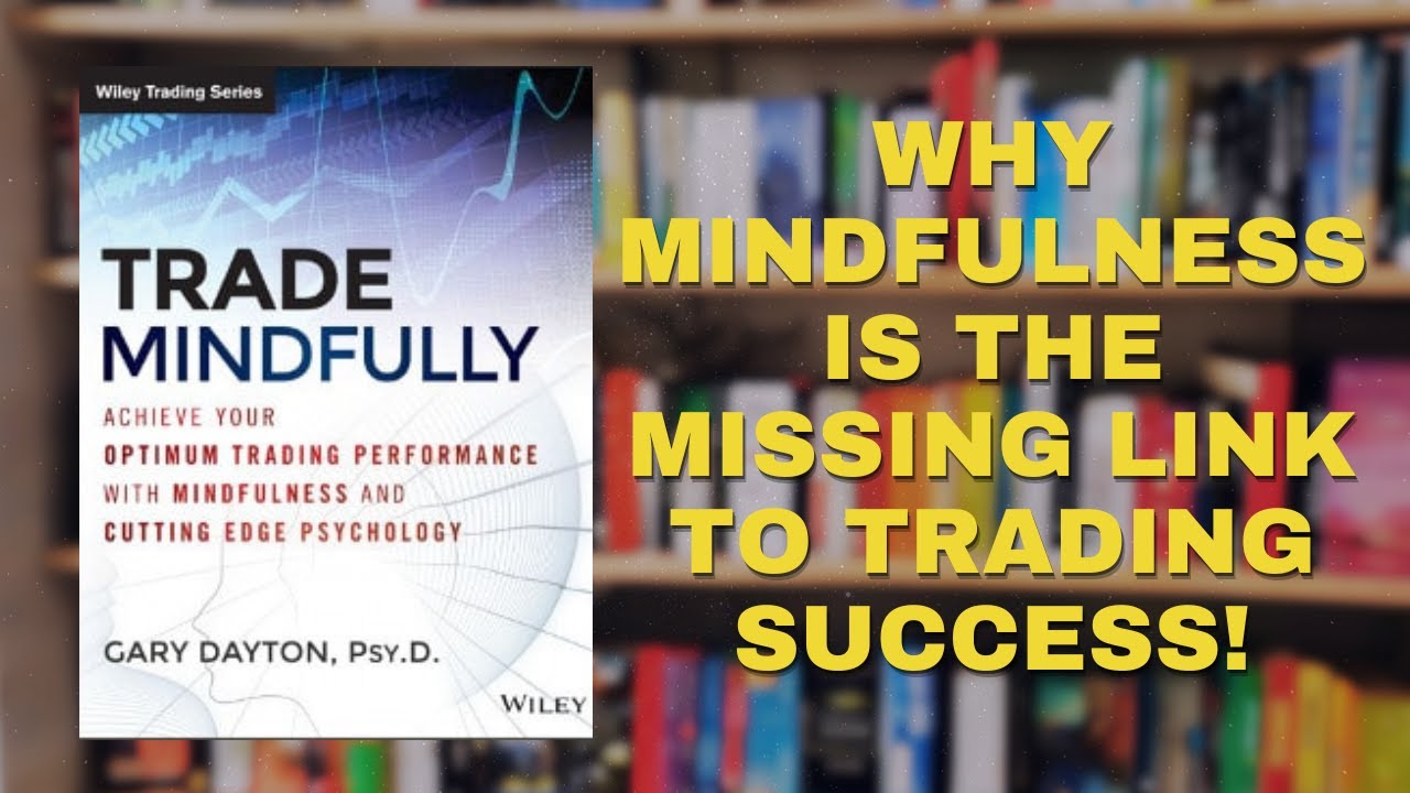 Trade Mindfully by Gary Dayton #powerbooks #tradingpsychology # ...