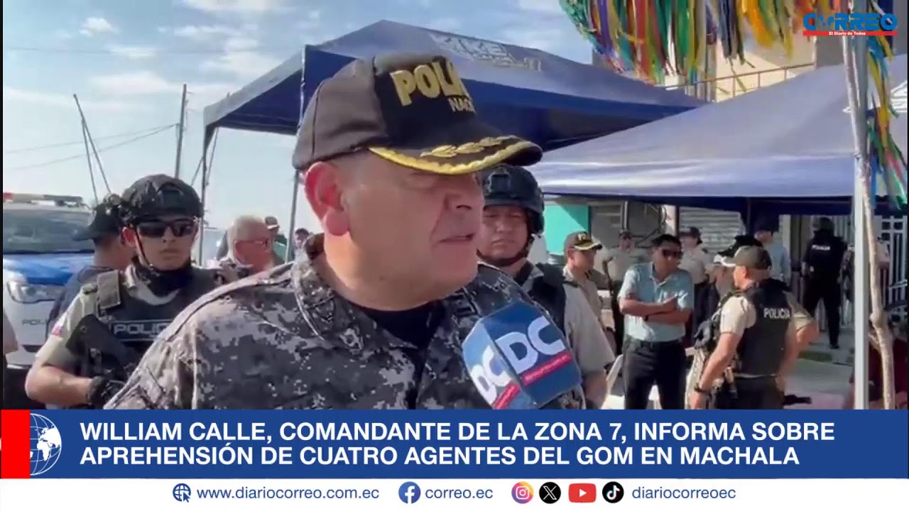 William Calle confirma detención de 4 agentes del GOM en Machala ...