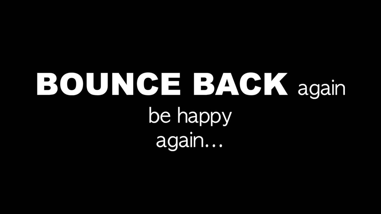 Bounce Back Song w/lyrics - YouTube