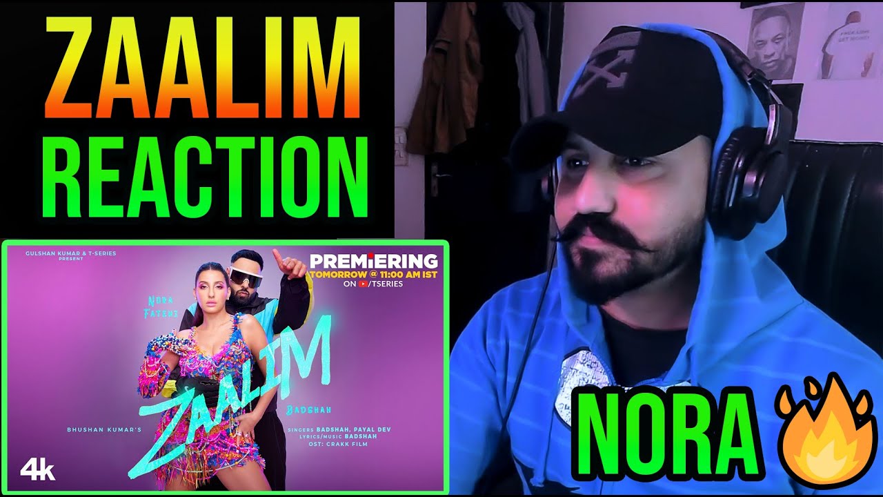 Badshah - Zaalim Reaction | Nora Fatehi | Payal Dev | Official Music Video - YouTube