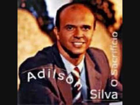 CD ADILSON SILVA - O SACRIFICIO - YouTube