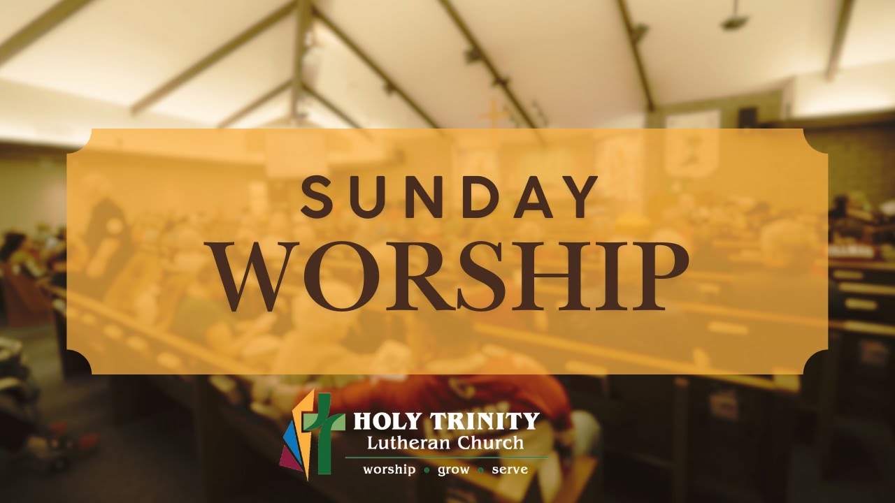 Worship | Sunday, March 2, 2025 | Holy Trinity Lutheran Church - YouTube