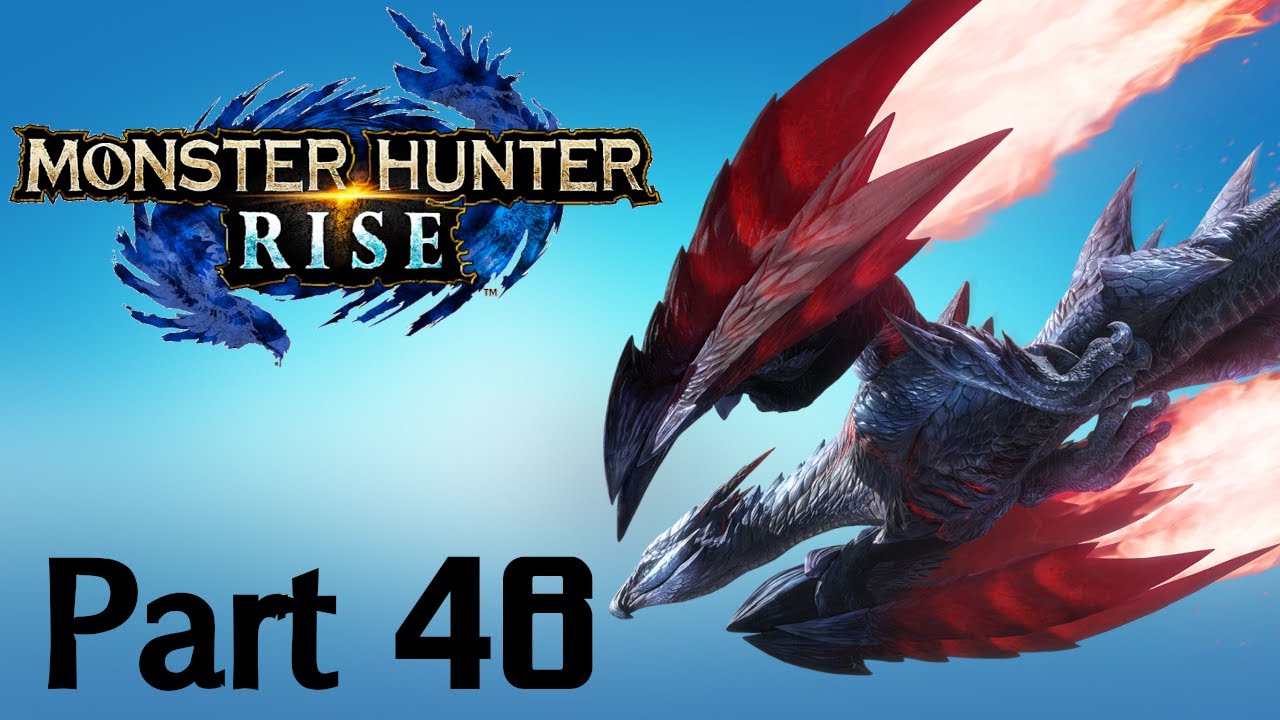 Monster Hunter Rise -- Part 46: Crimson Glow Valstrax - The Star of ...