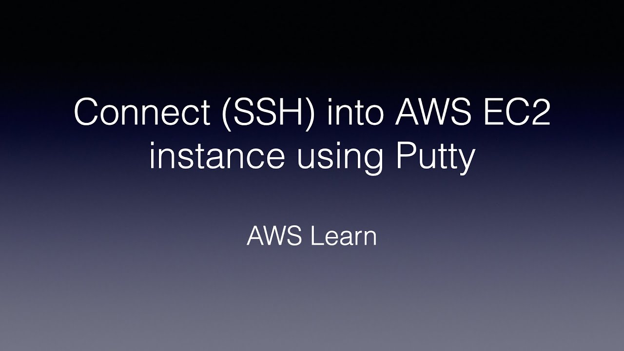 Connect Ssh Into Aws Ec2 Instance Using Putty Youtube