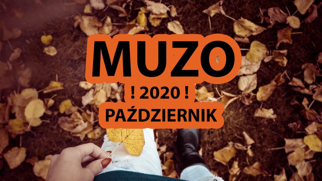 MUZYKA MUZO FM 2020 🔥PAŹDZIERNIKOWE HITY🔥 NAJLEPSZA RADIOWA MUZYKA 2020 ...