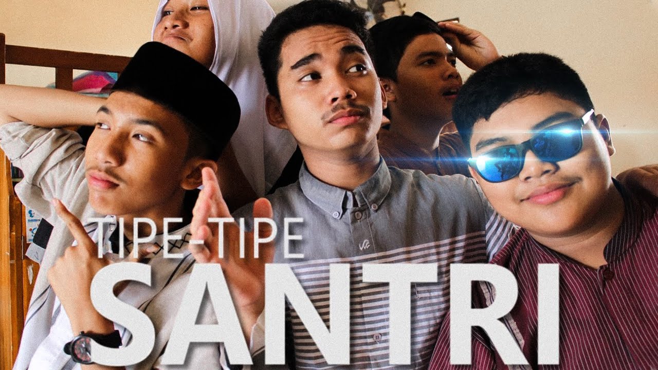 TIPE-TIPE SANTRI - YouTube