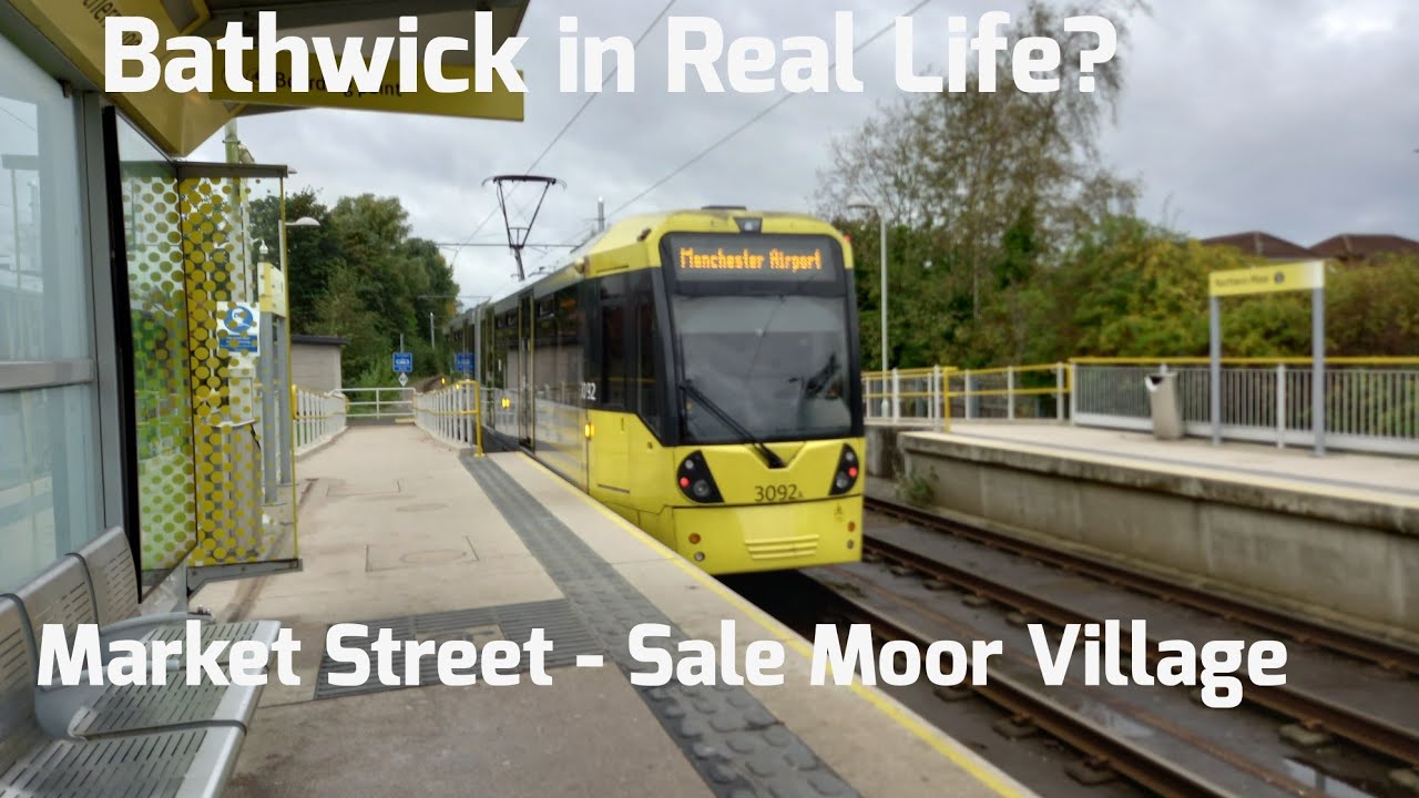 Bathwick in real life? | Metrolink Tram Journey | Market Street - Sale ...