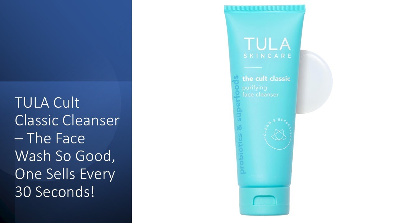 TULA Cult Classic Cleanser – The Face Wash So Good, One Sells Every 30 ...