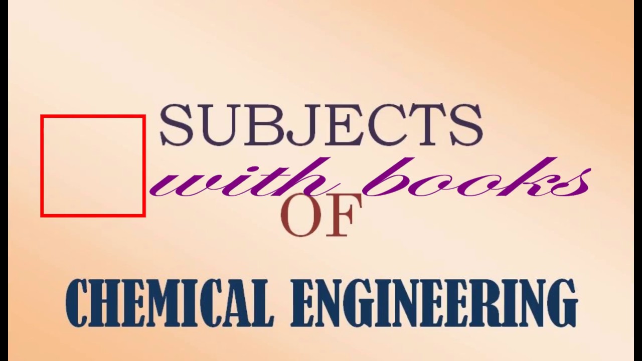 Chemical Engineering Subjects With Books YouTube chemical-engineering-subjects-with-books-youtube
