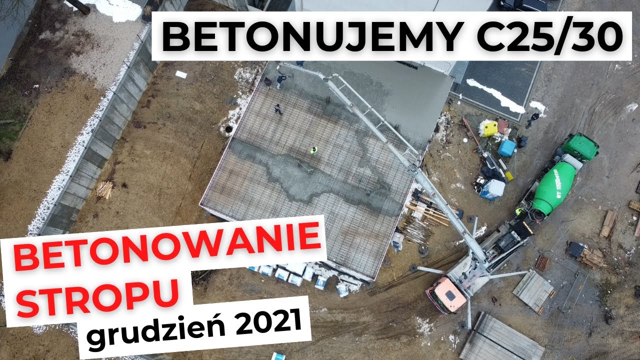 Betonowanie stropu - beton C25/30 , strop żelbetowy - betonowanie z ...