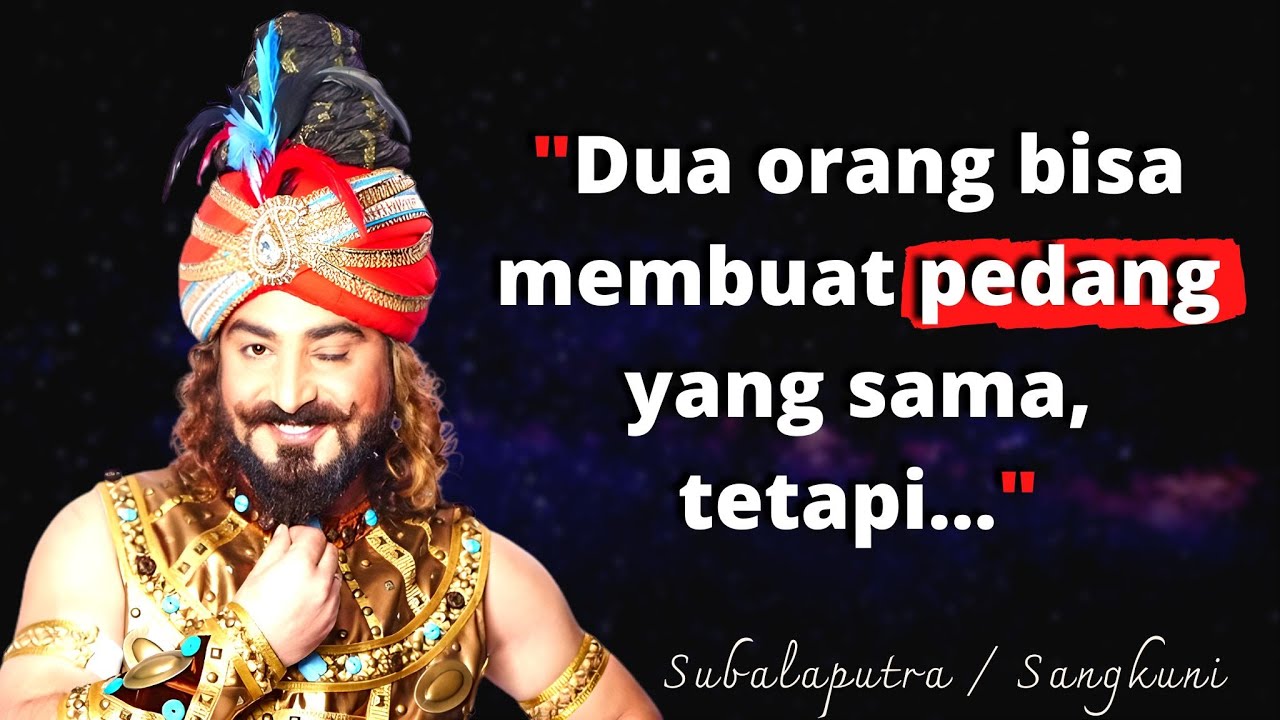 Kata Kata Penuh Hikmah Dari SANGKUNI MAHABHARATA Yang Jarang Orang ...
