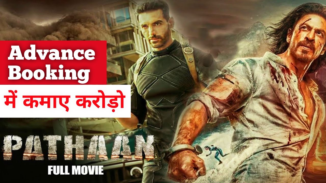 Pathan Box Office Collection on Advance Booking | पठान मूवी Review ...