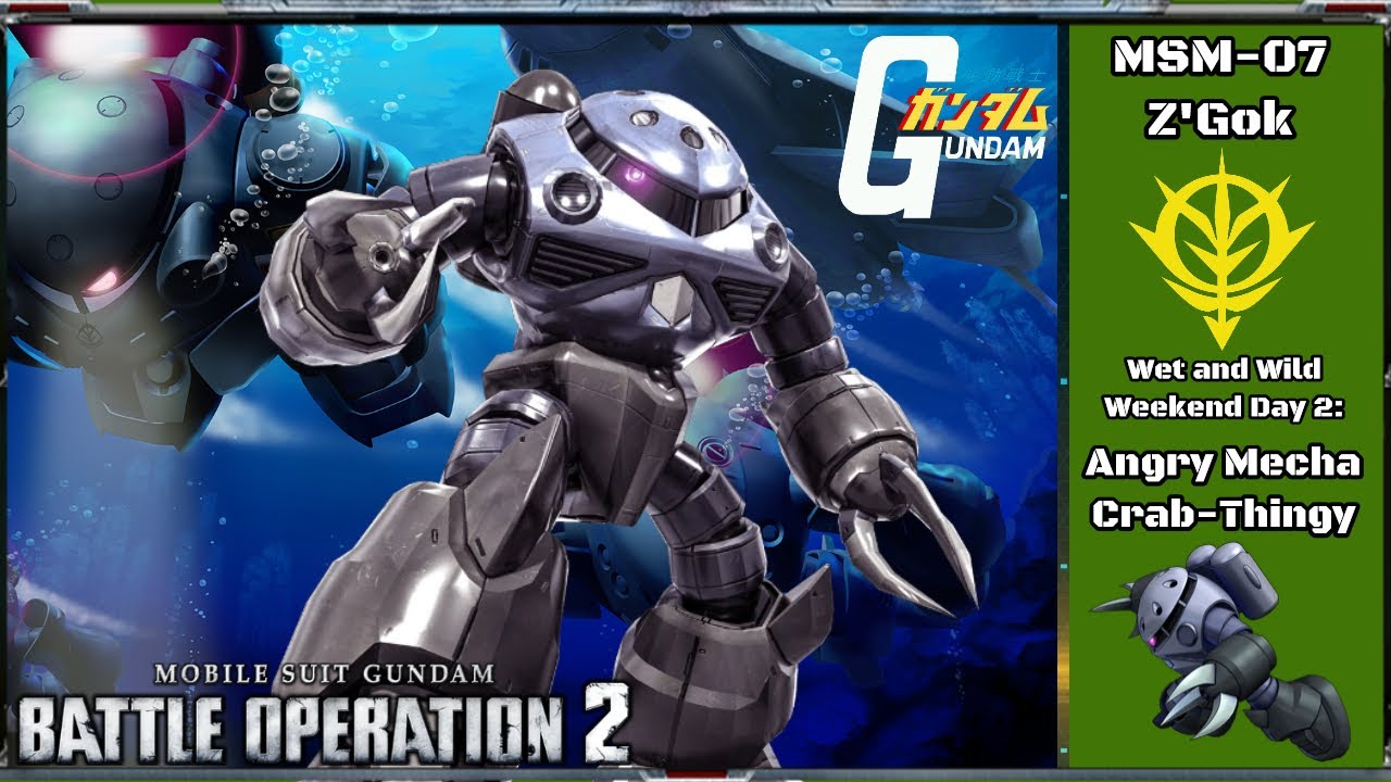 Wet and Wild Weekend, Day 2: Angry Mecha Crab-Thingy (GBO2: MSM-07 Z ...