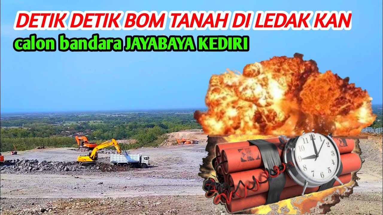 PART1 detik detik bom tanah di ledakan . calon landas pacu-bandara ...