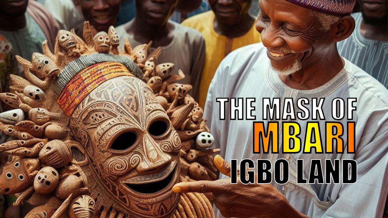 THE MASK OF MBARI: A TALE OF WONDER AND CHAOS | STORY OF THE IGBO LAND ...