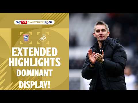 DOMINANT DISPLAY! | Ipswich Town v Swansea City Extended Highlights
