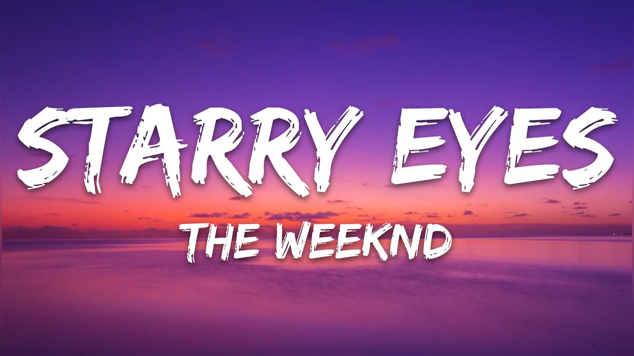 The Weeknd - Starry Eyes (Lyrics) - YouTube Music