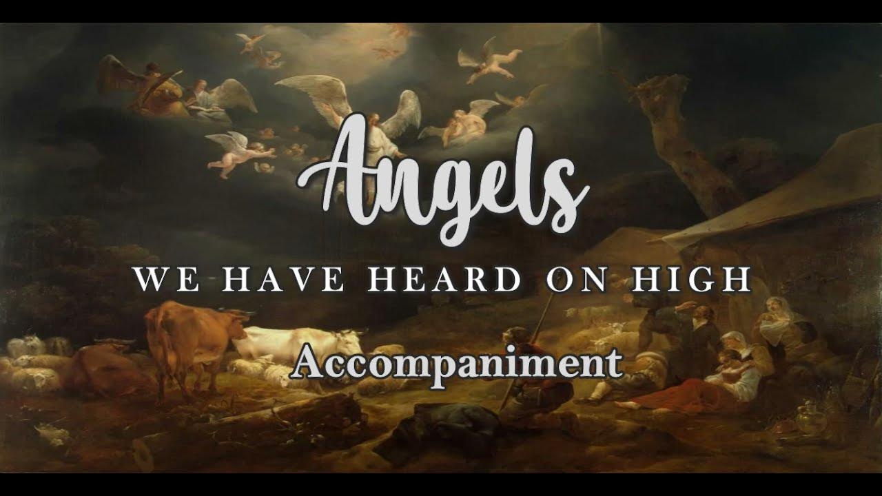 ANGELS WE HAVE HEARD ON HIGH | Accompaniment - YouTube