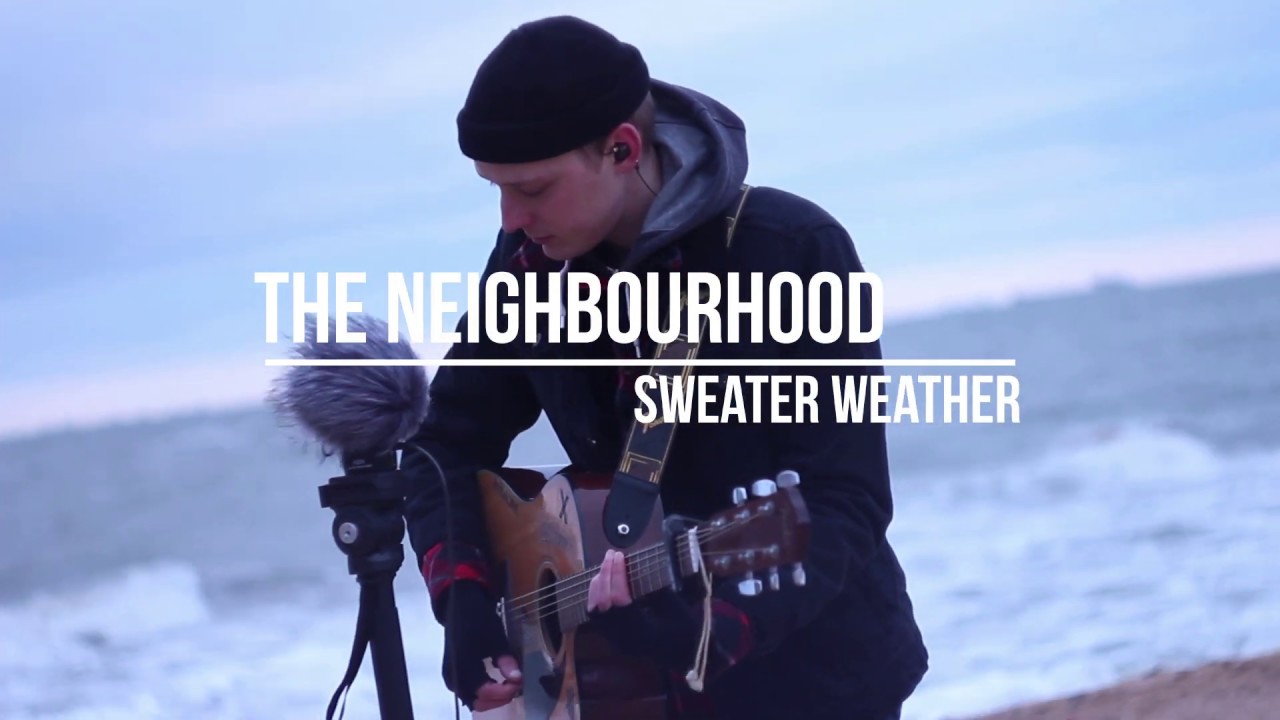 The Neighbourhood - Sweater Weather (cover) - YouTube