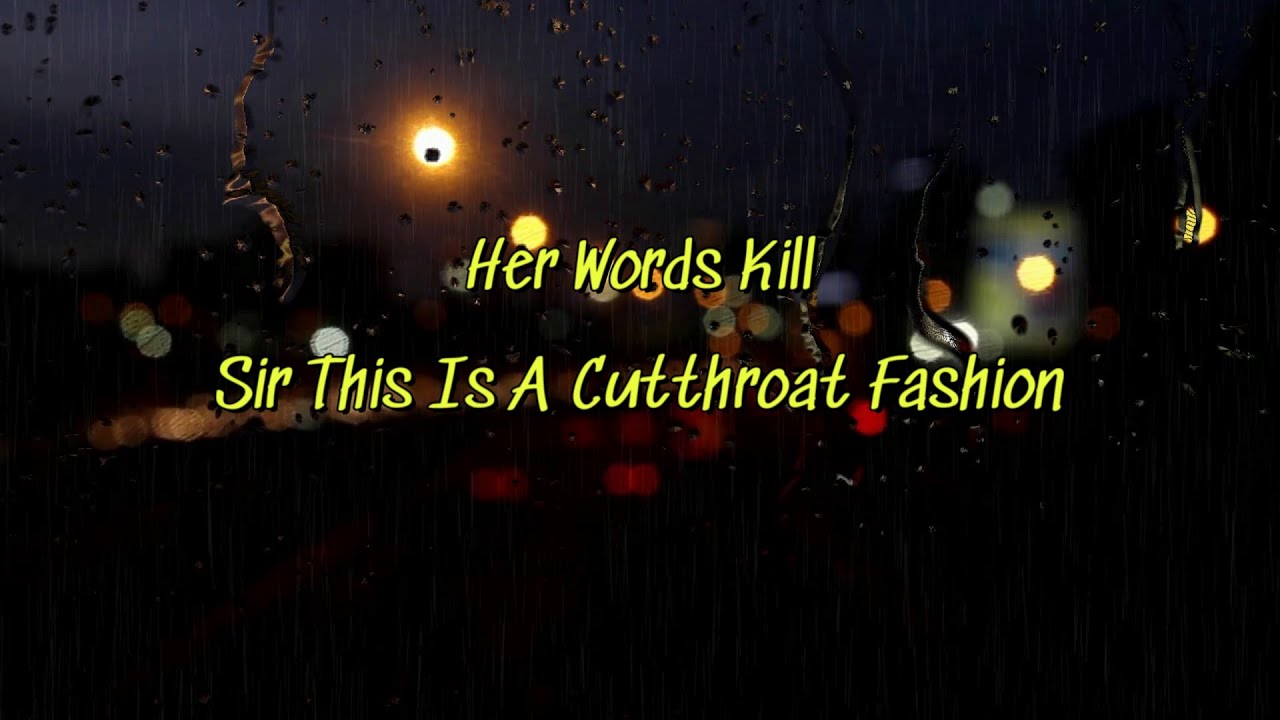 Her Words Kill - Sir This Is A Cutthroat Fashion (Lyrics) - YouTube