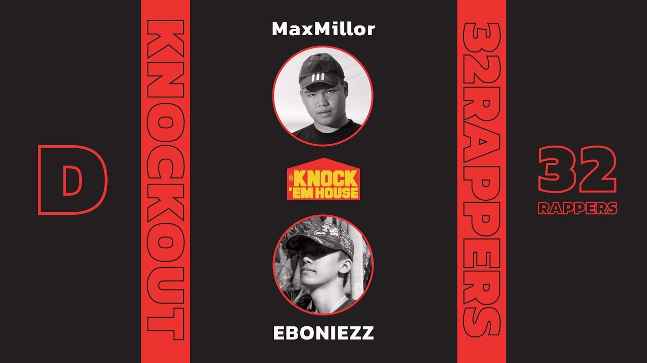 MAXMILLOR vs EBONIEZZ (32 RAPPERS - RED #D) | KNOCK 'EM HOUSE - YouTube