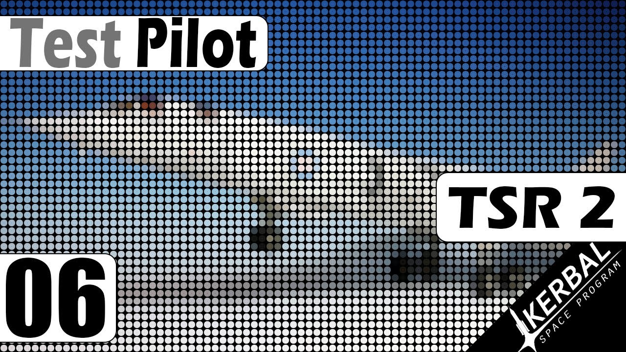 Test Pilot | 06 | TSR 2 | KSP - YouTube