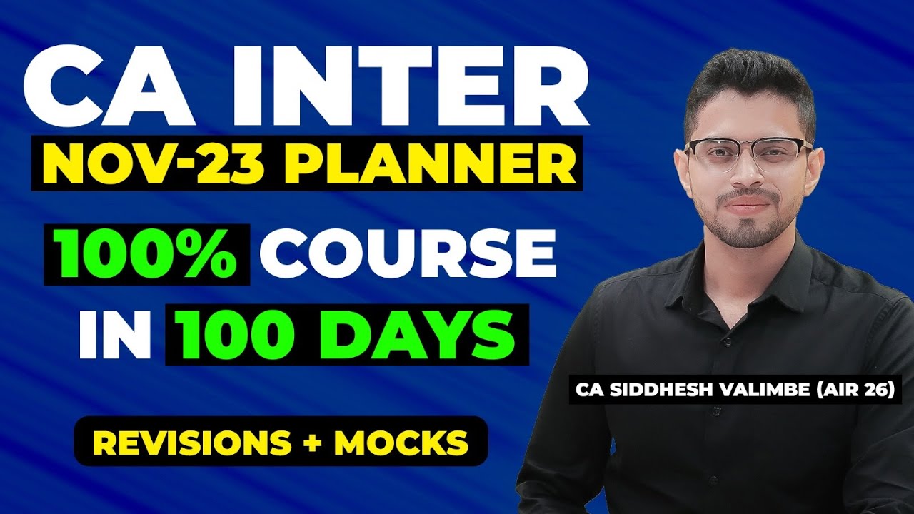 CA Inter Nov'23: Study Techniques + Planning | 100% Course in 100 Days ...